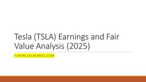 Tesla (TSLA) Earnings and Fair Value Analysis (2025) - Financial Beings